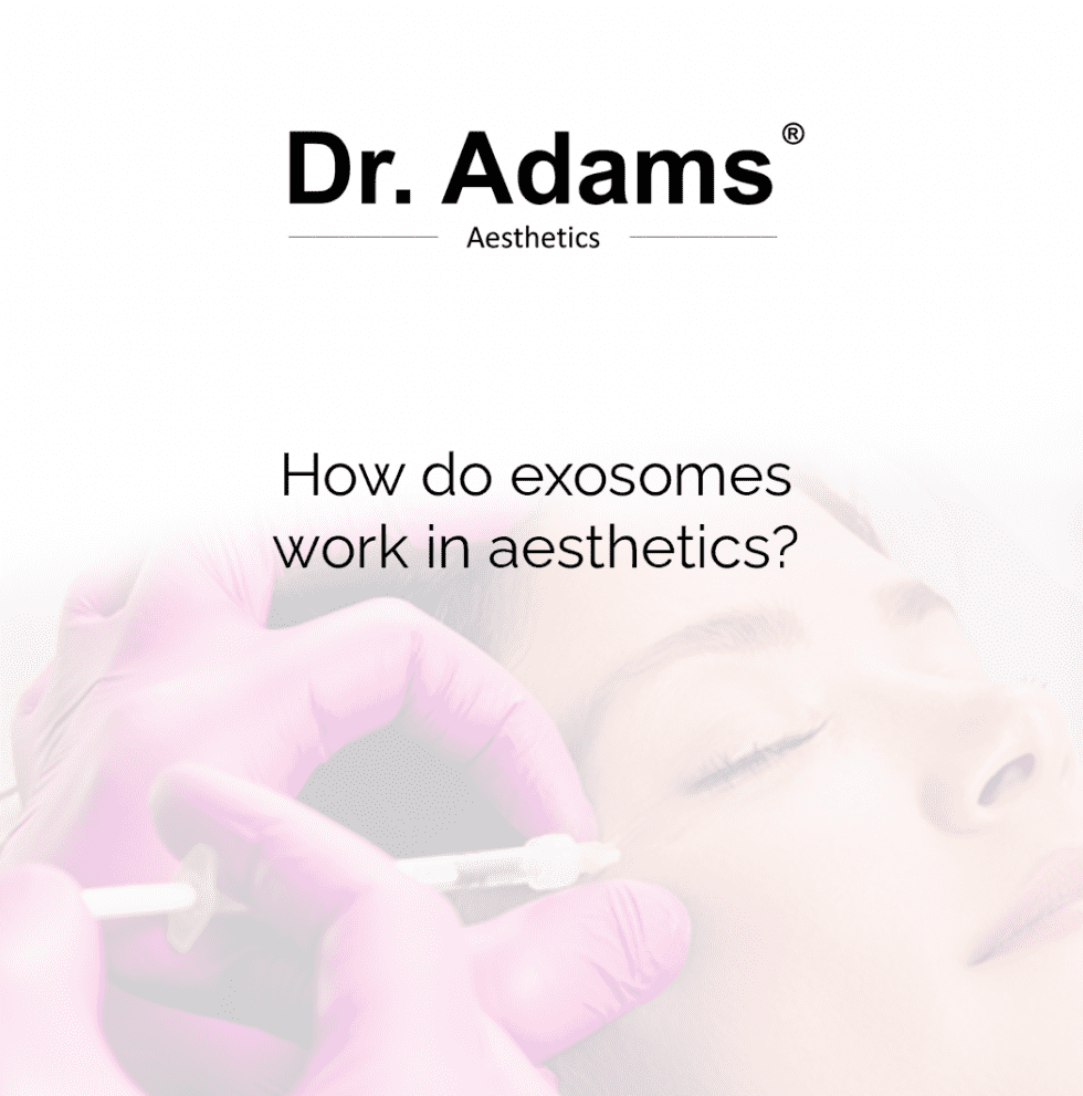 How do exosomes work in aesthetics? | Dr. Adams Aesthetics